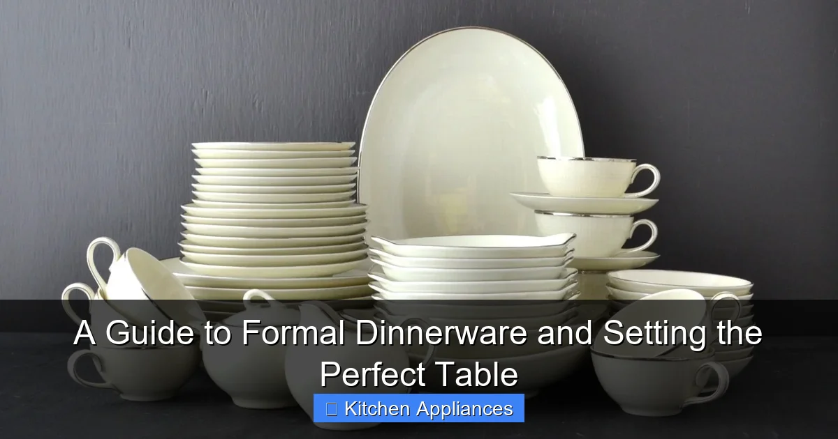 A Guide to Formal Dinnerware and Setting the Perfect Table - Kitchen ...