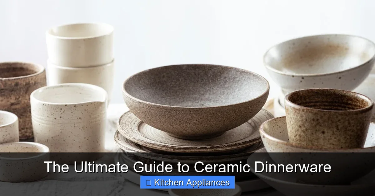 The Ultimate Guide to Ceramic Dinnerware - Kitchen and Home Store