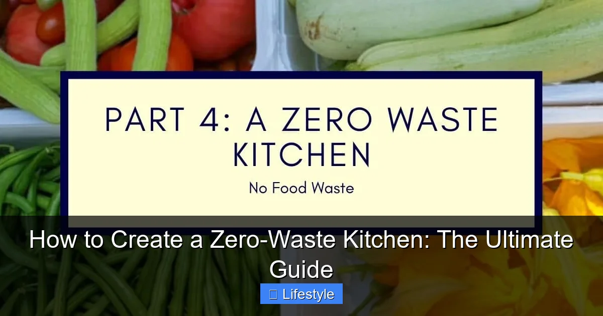How to Create a Zero-Waste Kitchen: The Ultimate Guide - Kitchen and ...