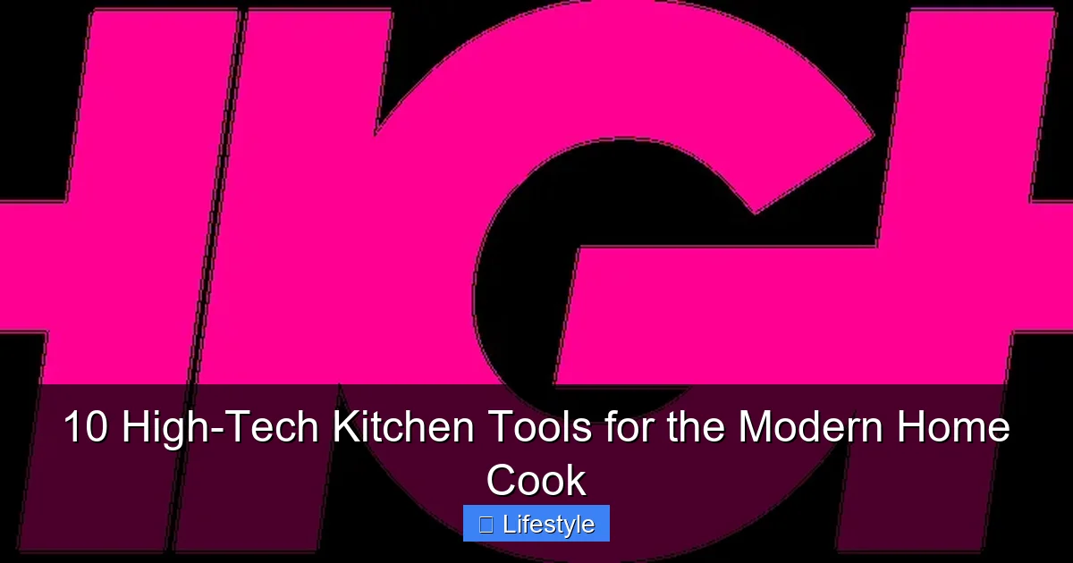 10 High-Tech Kitchen Tools for the Modern Home Cook - Kitchen and Home ...