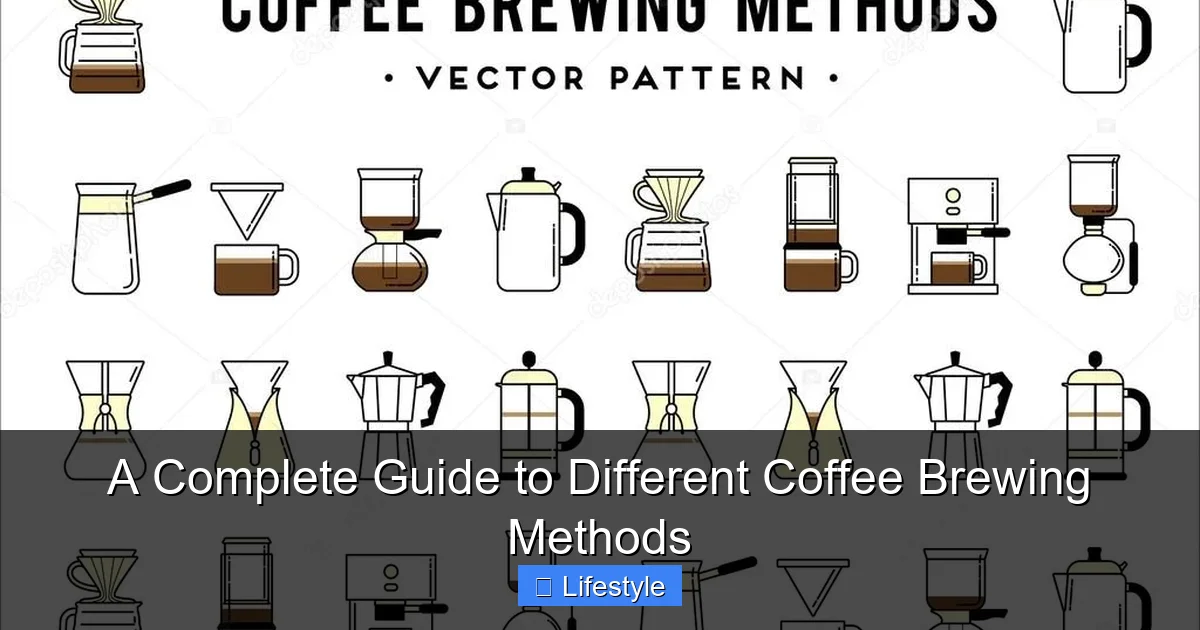A Complete Guide to Different Coffee Brewing Methods - Kitchen and Home ...