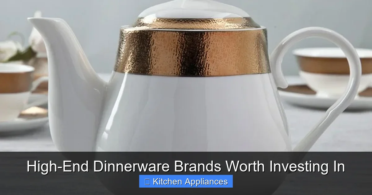 High-End Dinnerware Brands Worth Investing In - Kitchen and Home Store