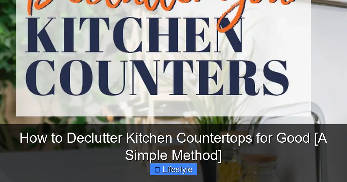How to Declutter Kitchen Countertops for Good [A Simple Method ...