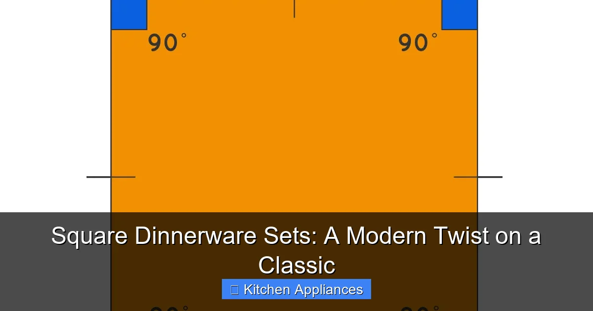 Square Dinnerware Sets: A Modern Twist on a Classic - Kitchen and Home ...