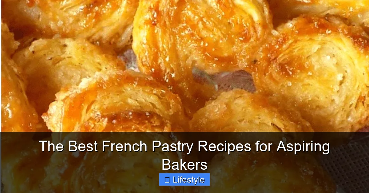The Best French Pastry Recipes for Aspiring Bakers - Kitchen and Home Store