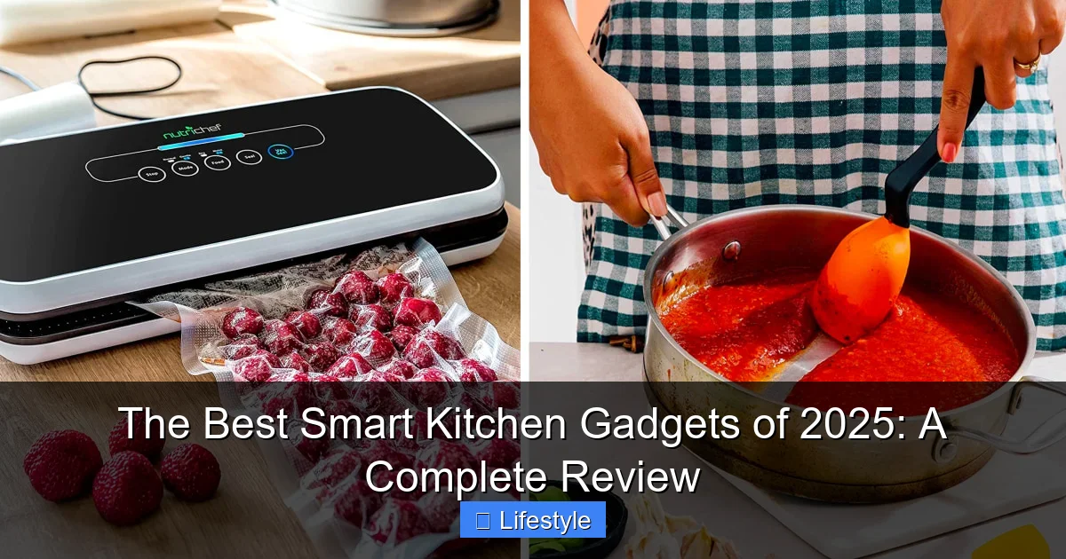 The Best Smart Kitchen Gadgets of 2025: A Complete Review - Kitchen and ...